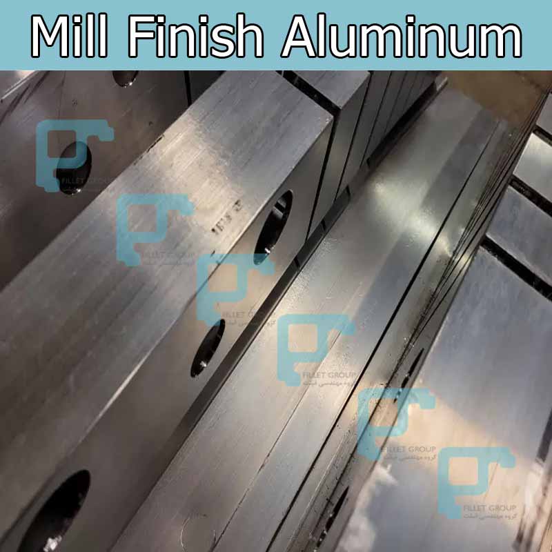 Mill Finish Aluminum - گروه مهندسی فیلت